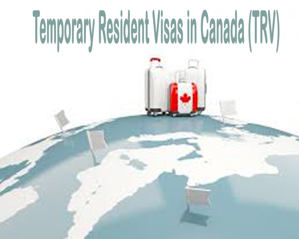 Different types of Temporary Resident Visas in Canada (TRV)