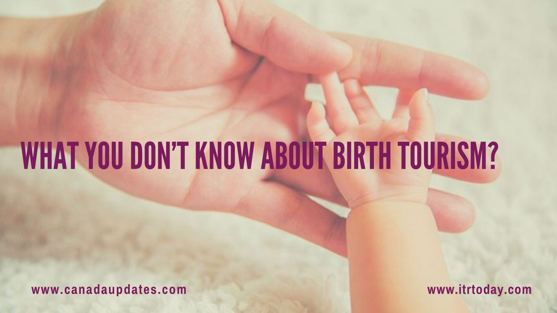 What You don’t Know about Birth Tourism for Immigrating to US or Canada ...