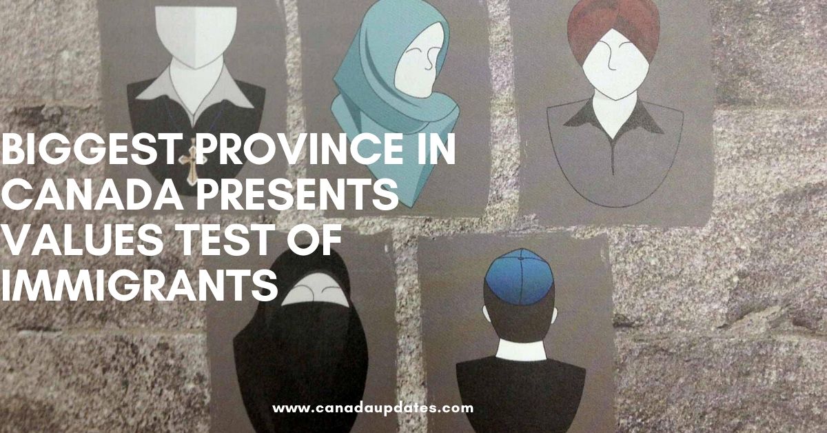 Biggest Province in Canada Presents Values Test of Immigrants – Canada ...