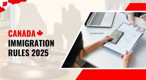 Canada Immigration Rules 2025 – PR, SOWP, Express Entry